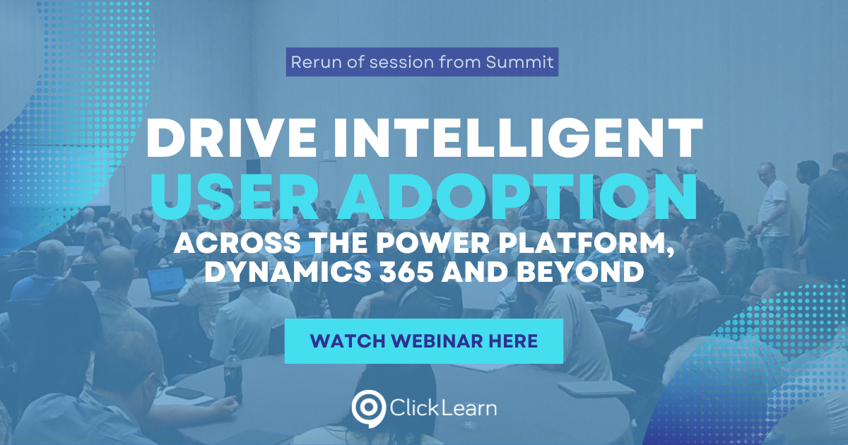 ClickLearn | Drive intelligent user adoption across the Power Platform, Dynamics 365 and beyond